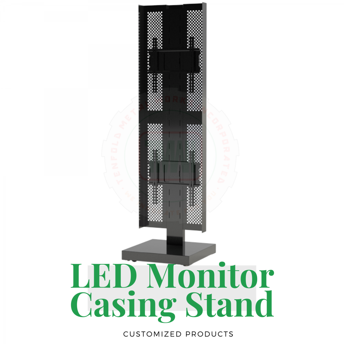 LED MONITOR CASING STAND – Tenfold Metalworks